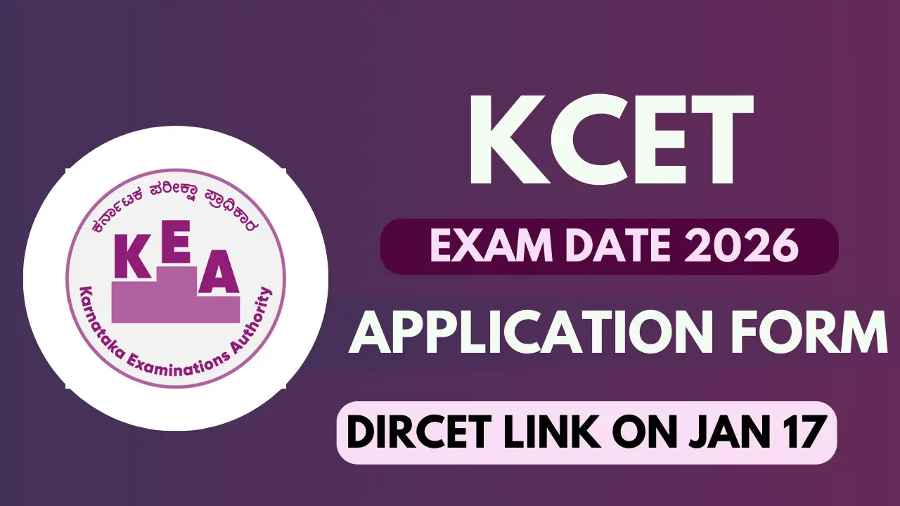 KCET 2026, Application Form, Exam Date, Registration, Exam Pattern